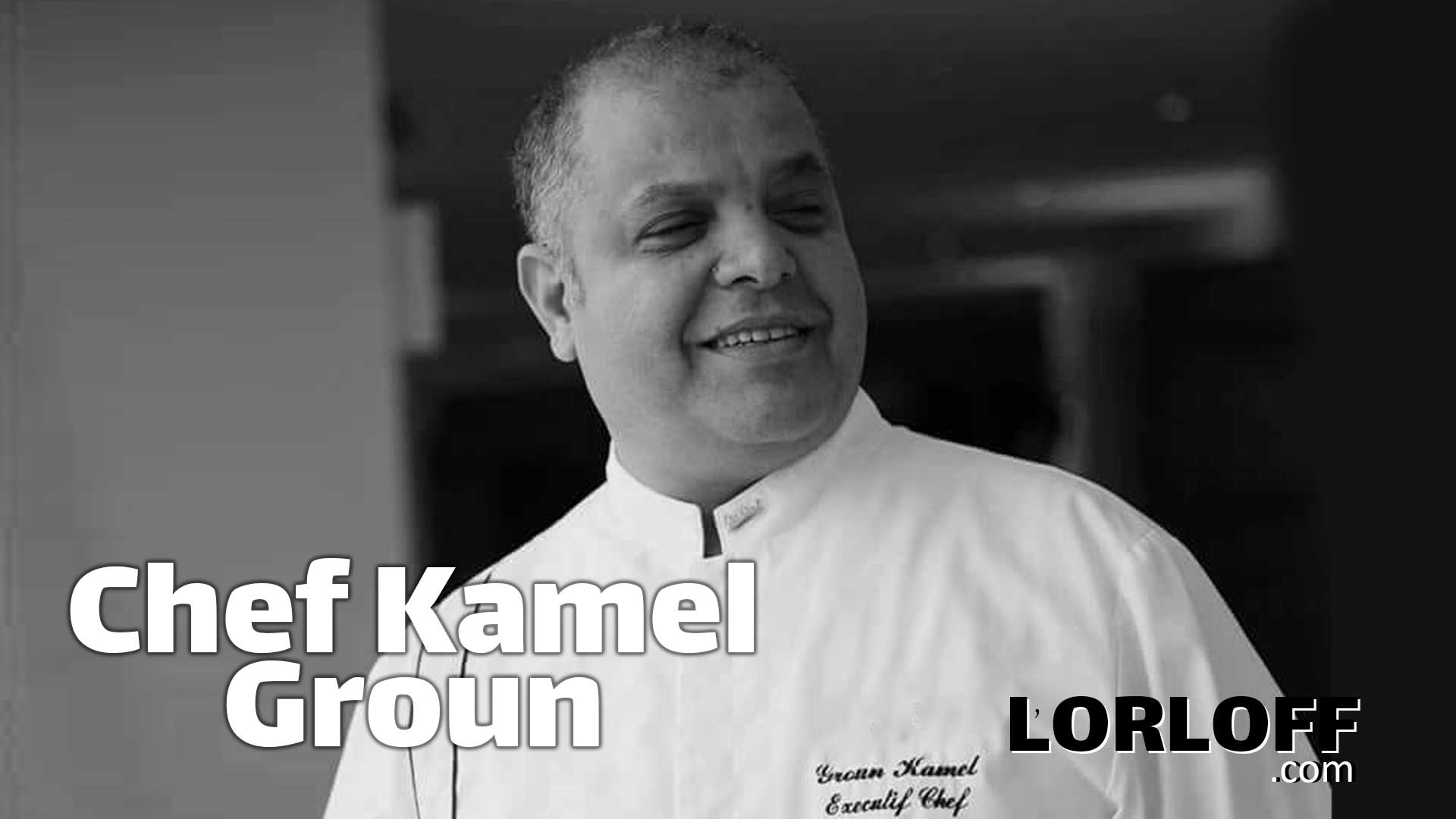 Chef Kamel Groun, nouveau chef exécutif de Hilton Skanes Monastir Beach Resort - L'ORLOFF